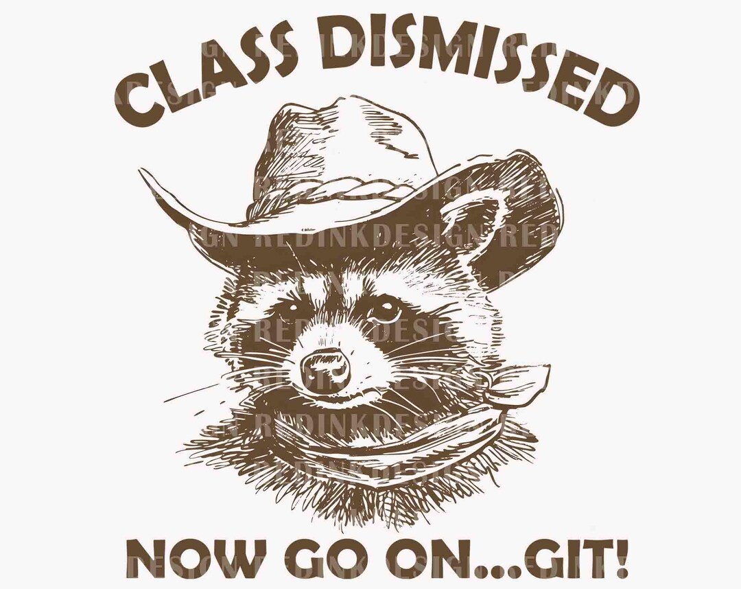 Funny Last Day of School Teacher PNG, Racoon Class Dismissed, End of ...