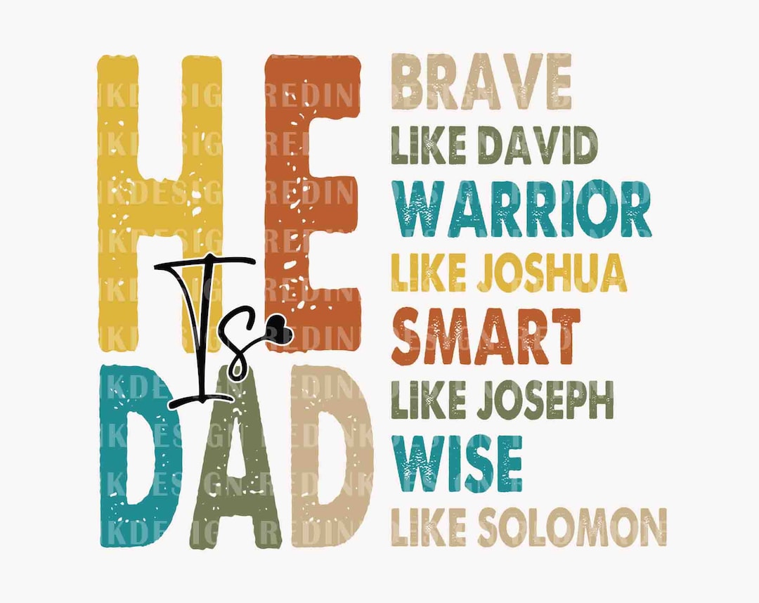 He is Dad SVG, Father's Day Svg, Daddy Svg, Christian Dad Svg ...
