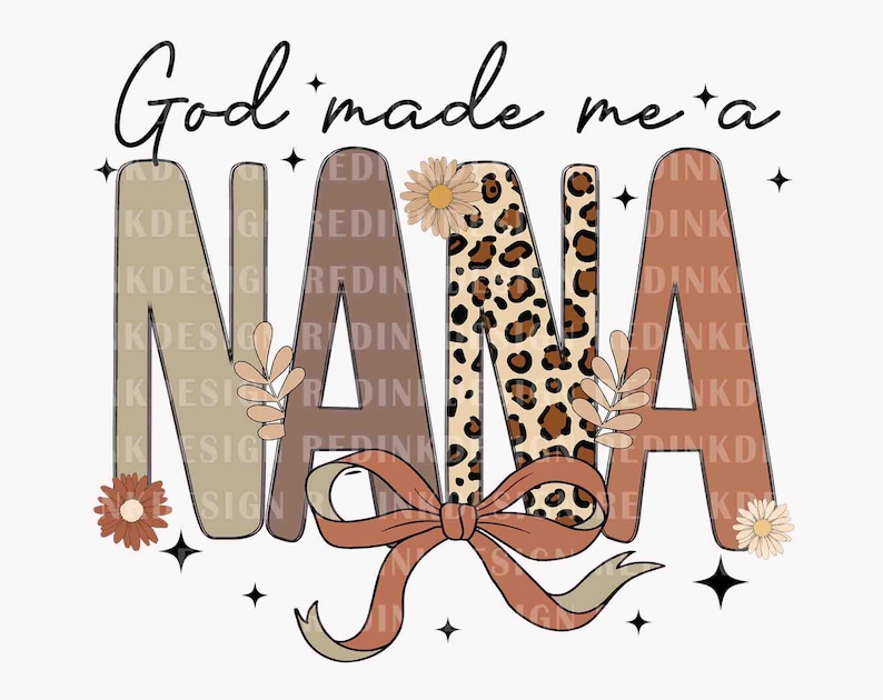 God Made Me A Nana PNG, Coquette Floral Png, Blessed Nana, Mother's Day ...