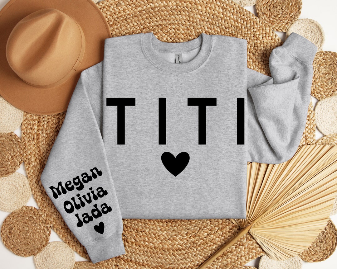 Titi Sweatshirt With Kids Names on Sleeve, Custom Titi Sweater, Gift ...