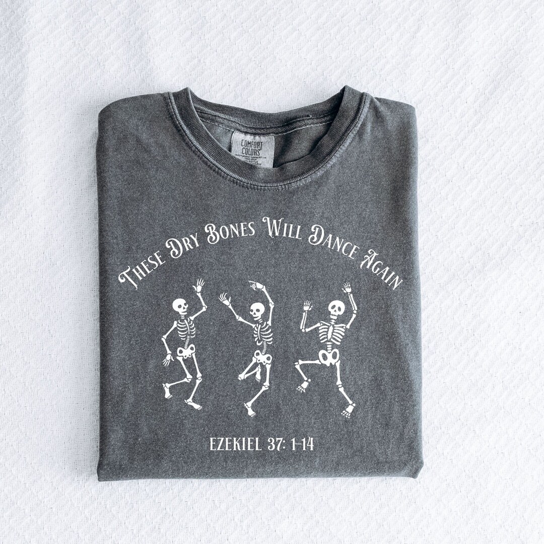 Dry Bones Shirt Dancing Skeleton Shirt Trendy Christian Shirt ...