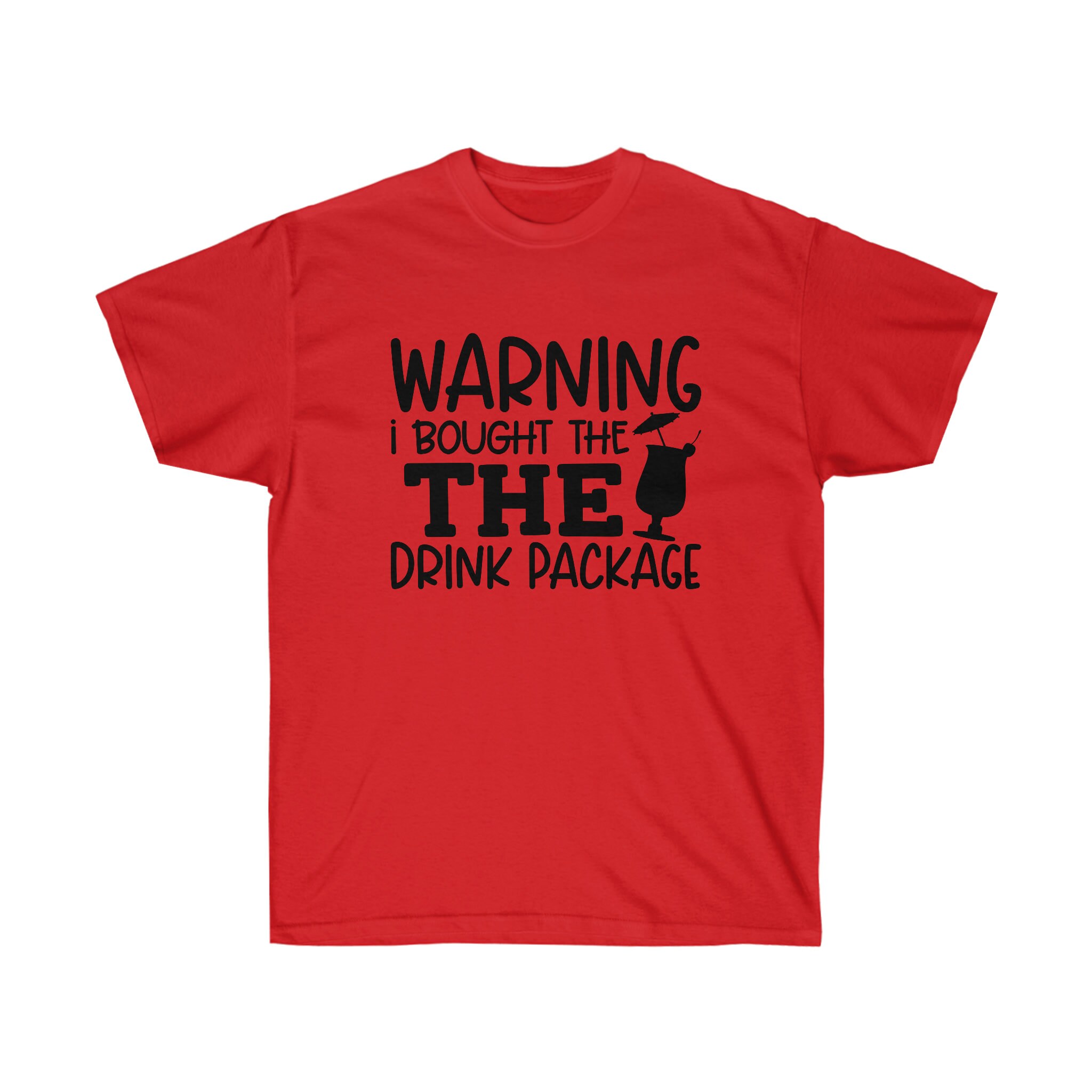 Drink Pacakage, Funny Cruise Tee, Cruise Tshirt Unisex Ultra Cotton Tee ...