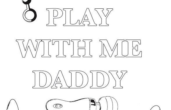Play With Me Daddy Ddlg Themed Printable Coloring Page Etsy