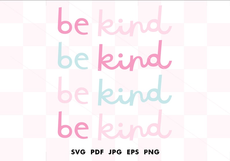 Be Kind Be Kind Svg Be Kind Png Be Kind Digital File Be - Etsy