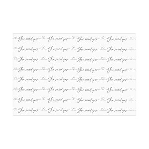 She Said Yes Funny Wrapping Paper She Said Yes Sign Custom Wrapping ...