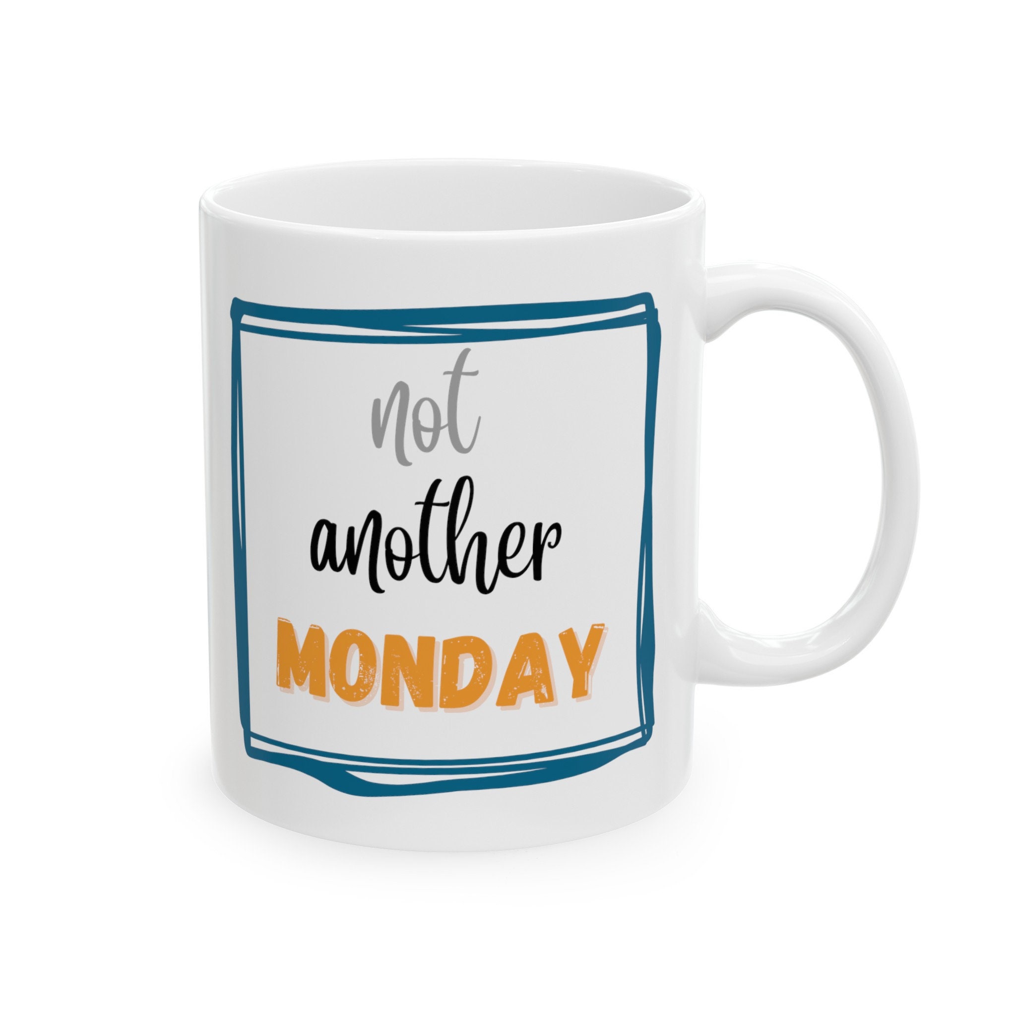 Not Another Monday Funny 11 Oz Coffee Mug - Etsy