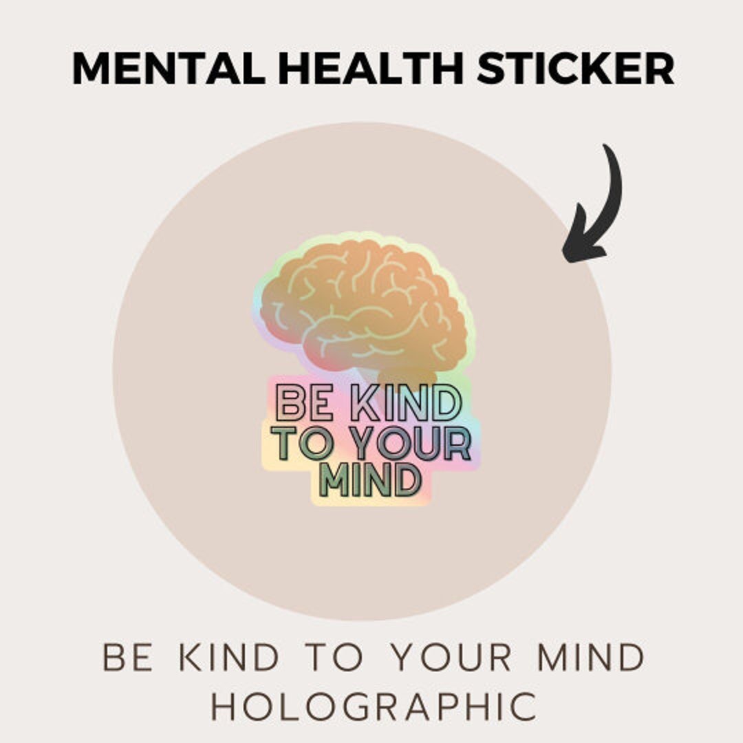 Be Kind to Your Mind Mental Health Sticker | Hydroflask Sticker ...