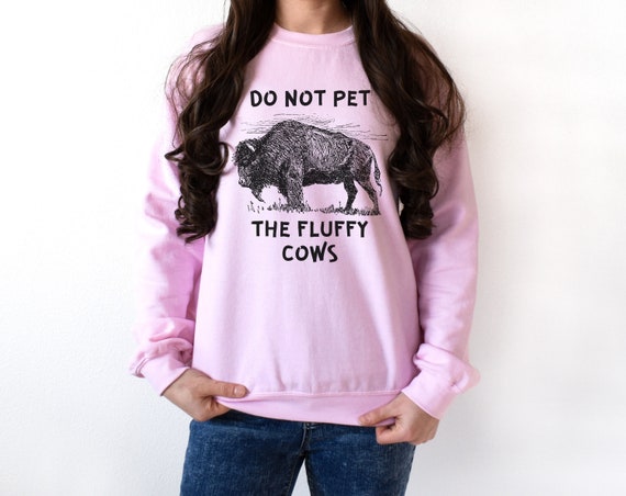 Dont Pet the Fluffy Cows Cow Mom Cow Sweater Buffalo - Etsy