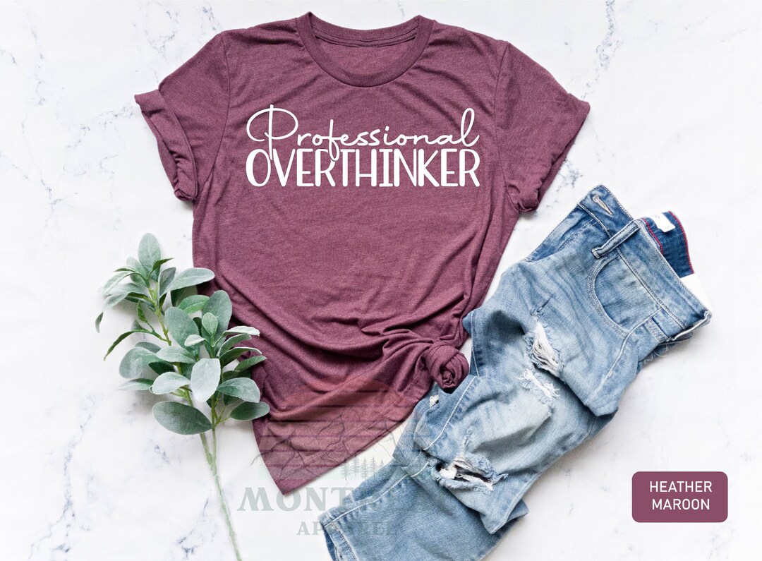 Professional Overthinker Shirt, Overthinker Shirt, Mental Health Shirt ...