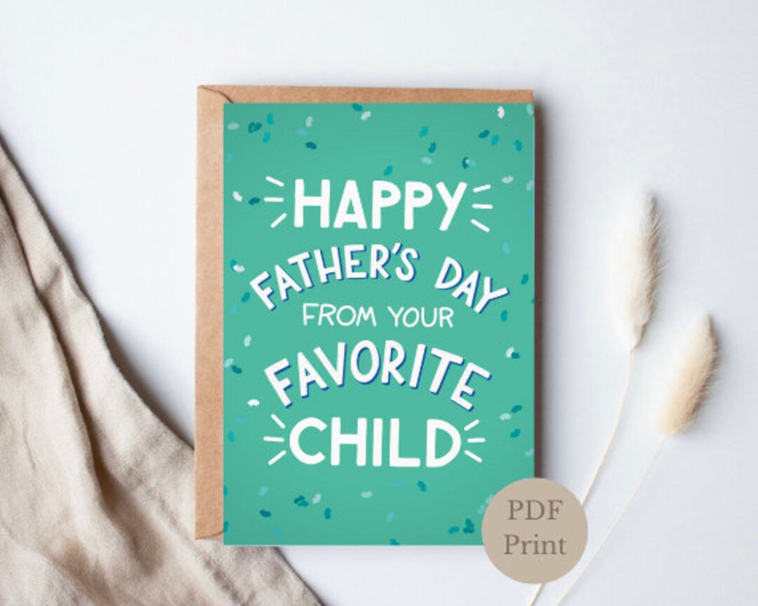 Funny Digital Card - Dad's Favorite Child - Father's Day Greeting ...