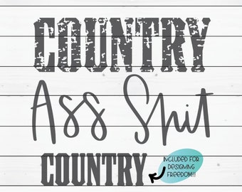 Country Ass Shit Png - Etsy
