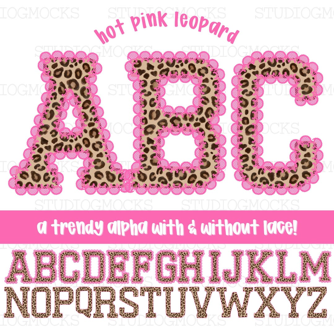 Lace Leopard Alpha Set, Hot Pink Leopard Alphabet, Hot Mess PNG Alphas ...