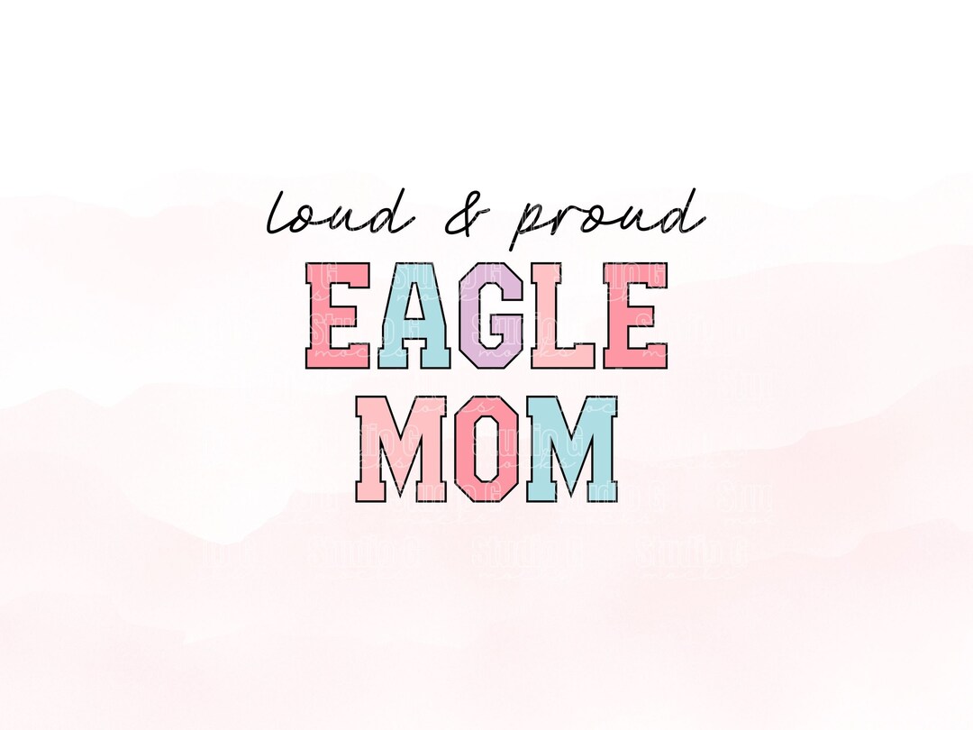 Loud & Proud Eagle School Mascot Png, Eagle Sublimation, School Spirit ...