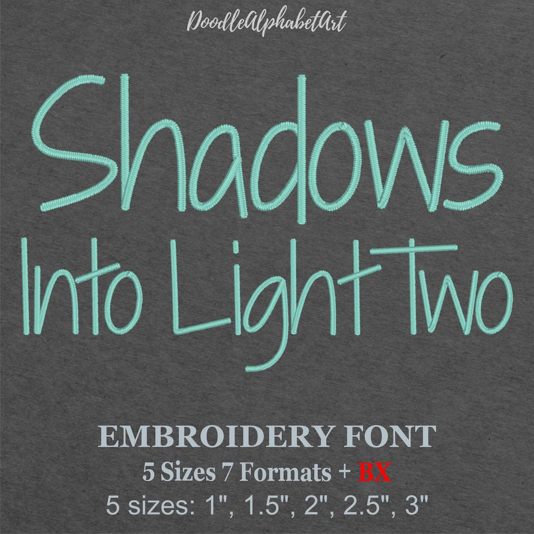 Embroidery Font Shadows Into Light Two, 5 Sizes 7 Formats + BX, Machine ...