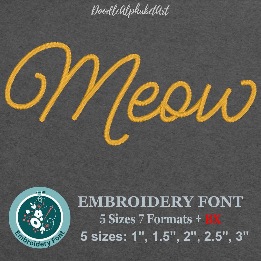 Meow Script Satin Stitch Embroidery Font: 5 Sizes, 7 Formats (digital ...