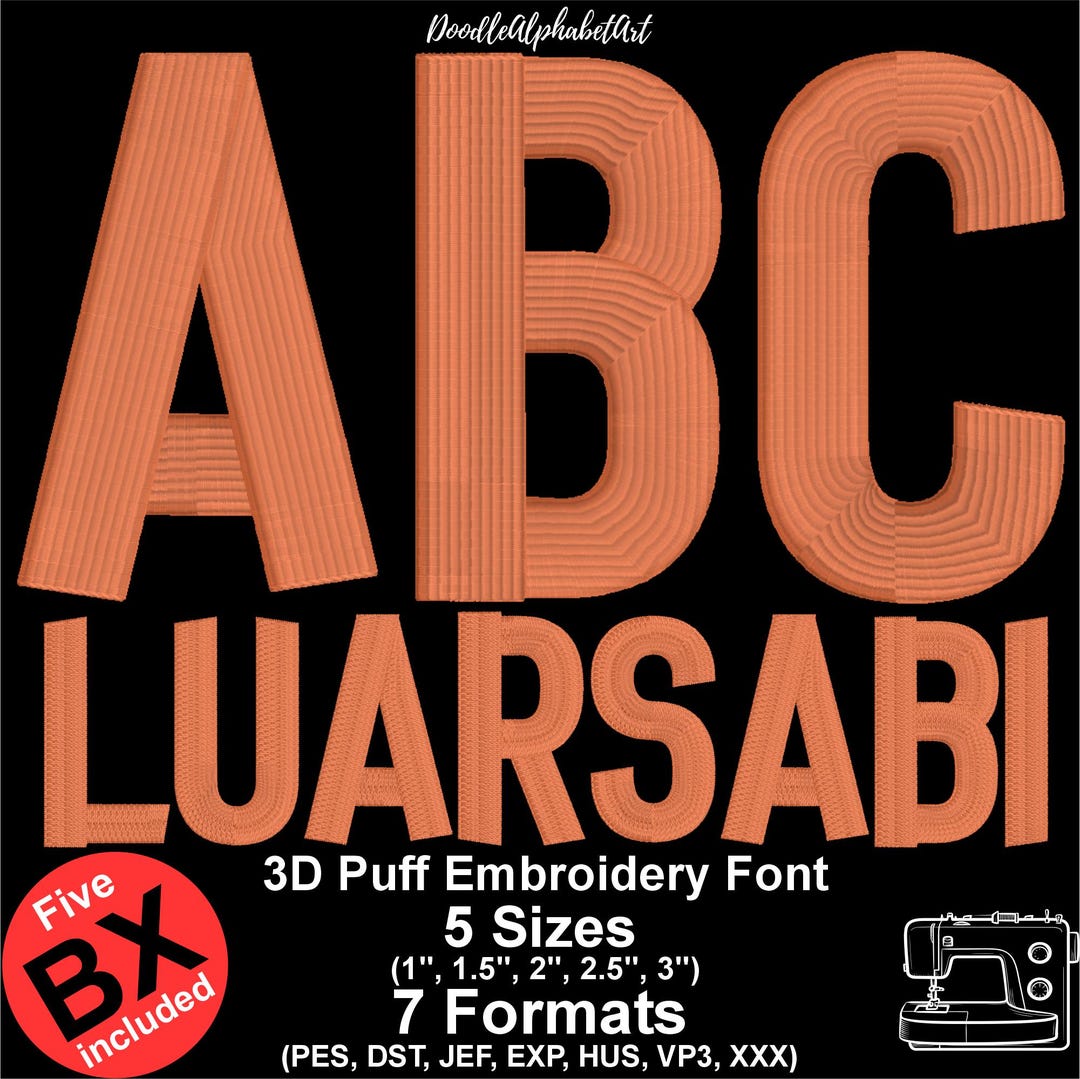 Luarsabi 3D Puff Embroidery Font Alphabet, 5 Sizes 7 Formats + 5 Native ...