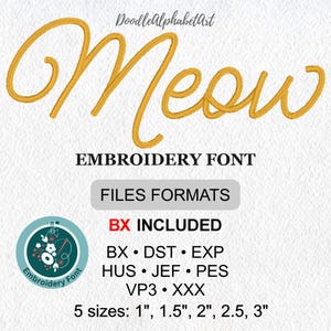 Meow Script Satin Stitch Embroidery Font, 5 Sizes 7 Formats + BX, Machine Embroidery Design ...