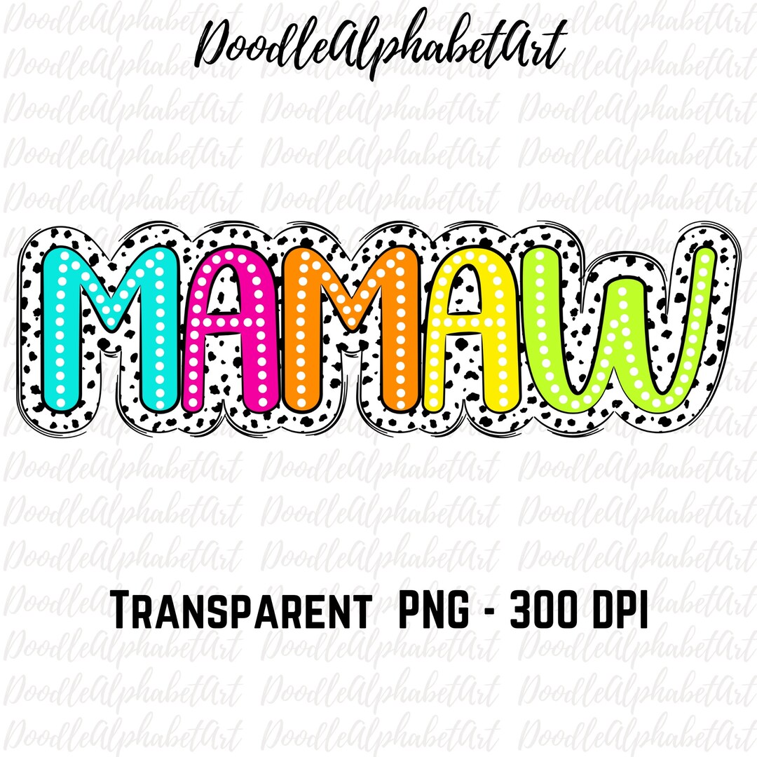 Mamaw PNG Design, Dalmatian Dots Background, Bright Colorful Doodle ...