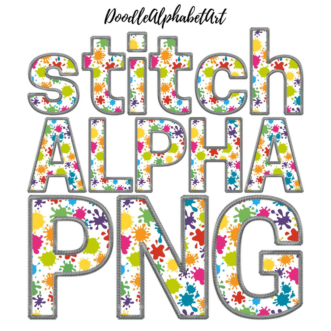 Splatters Alphabets, Faux Embroidery Stitch Alphabet PNG, Paint Splats ...