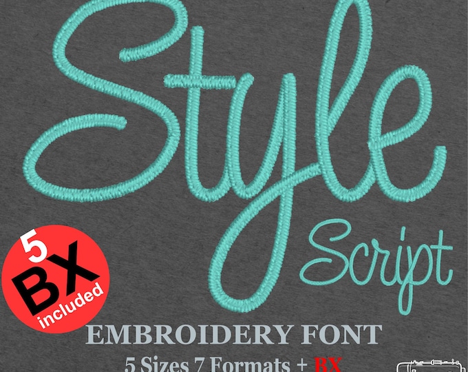 Style Script Embroidery Font, 5 Sizes 7 Formats + 5 BX Files, Satin ...