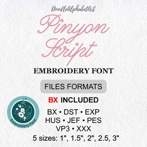Pinyon Script Embroidery Font, Satin Stitch, 5 Sizes 7 Formats + BX ...