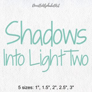 Embroidery Font Shadows Into Light Two, 5 Sizes 7 Formats + BX, Machine Embroidery Design BX ...