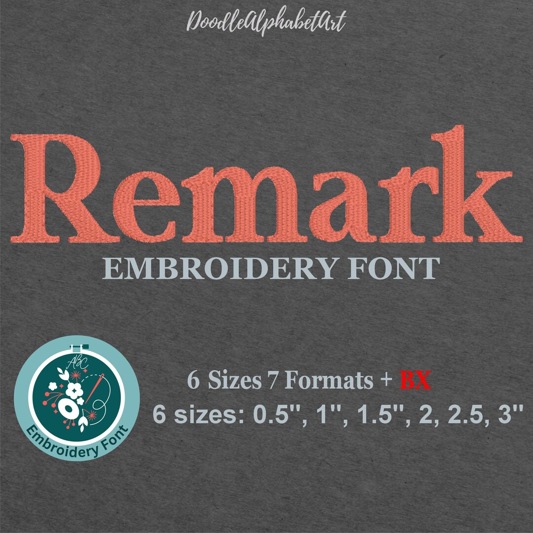 Remark Embroidery Serif Font, 6 Sizes 7 Formats + BX File, Machine ...