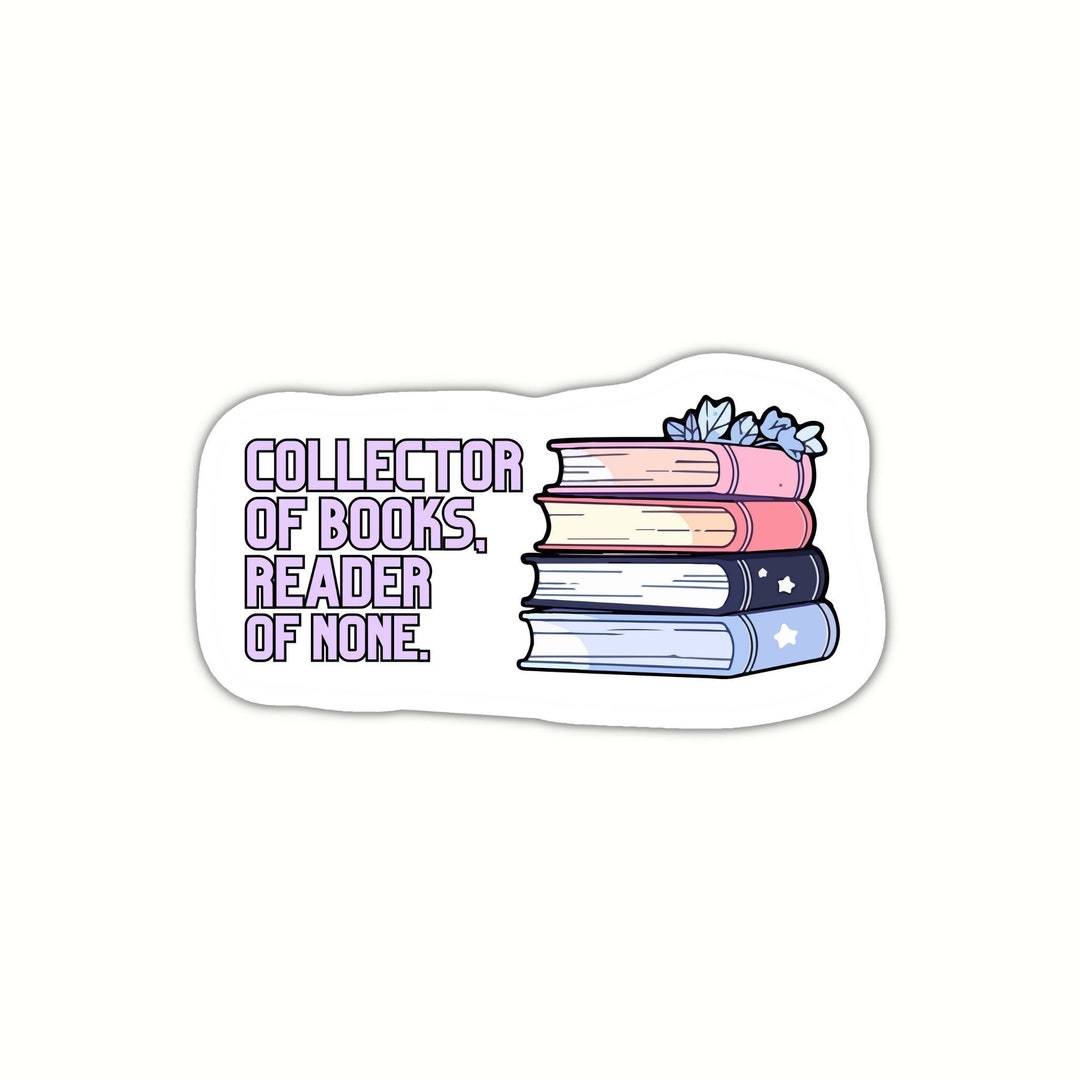Collector of Books, Reader of None, Book Lover Gifts, ADHD Stickers ...