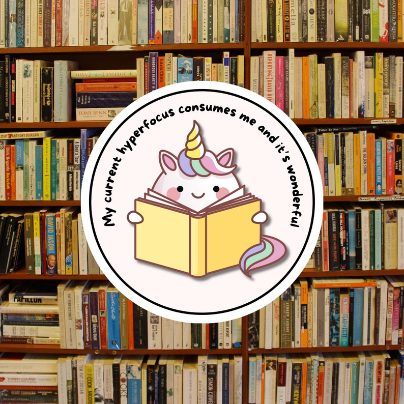 My Current Hyperfocus Consumes Me and Its Wonderful ADHD Sticker ...