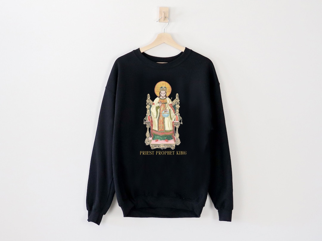 Christ the King Priest Prophet Catholic Unisex Sweatshirt - Etsy