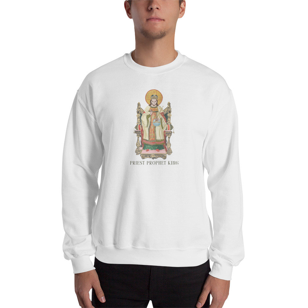Christ the King Priest Prophet Catholic Unisex Sweatshirt Christian ...