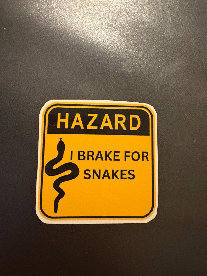 I Brake for Snakes | Warning Sign | Bumper Sticker | Funny | Reptiles ...