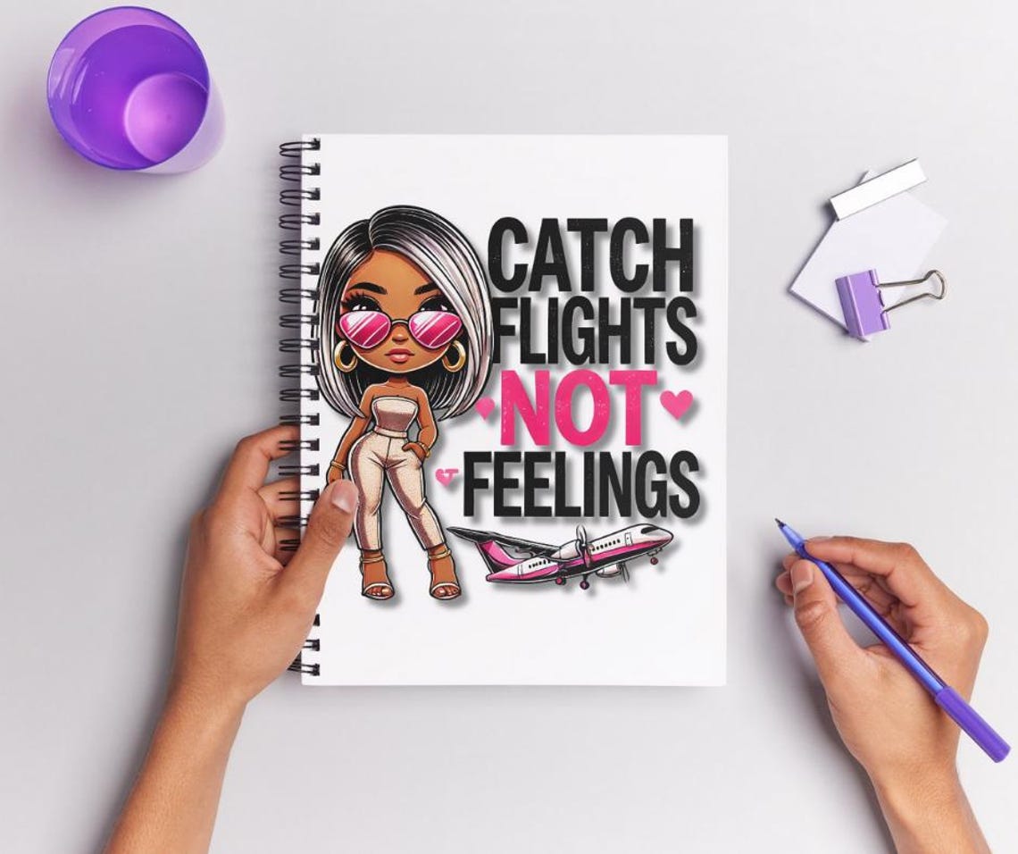 Catch Flights Not Feelings PNG Digital Download Black Girl Clipart UV ...