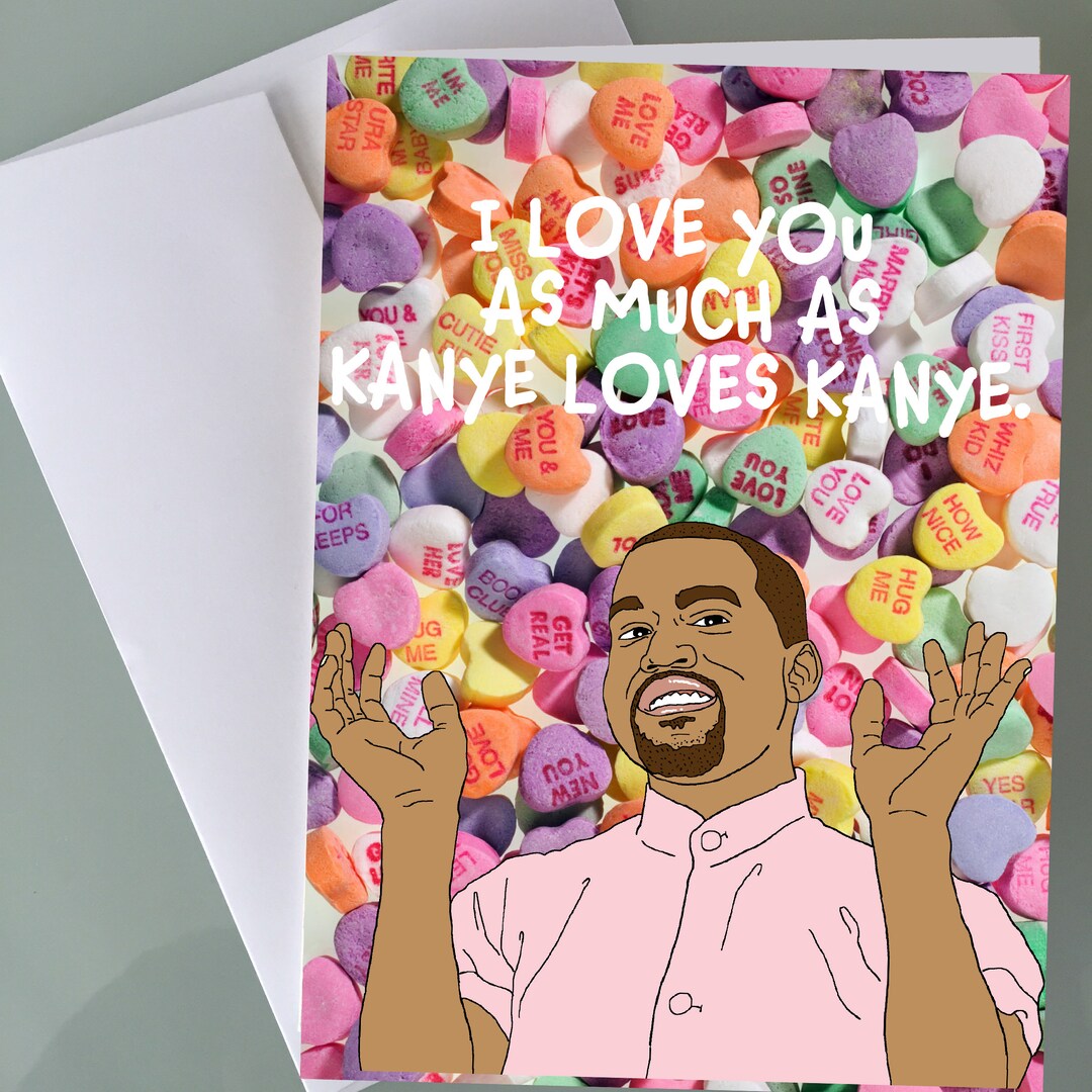 Kanye West Valentine's Day Card Candy Hearts Hip Hop Art - Etsy