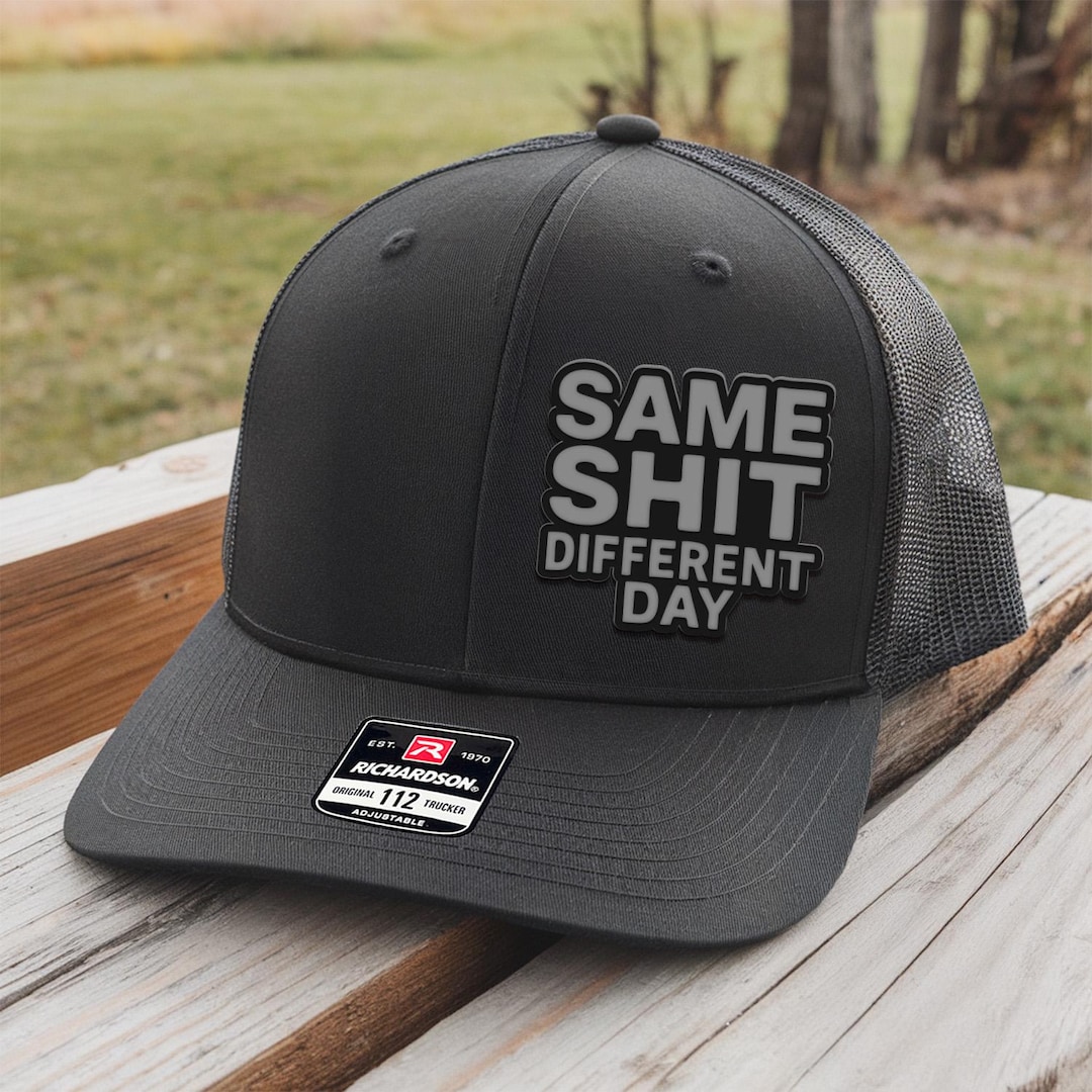 Same Shit Different Day Hat, Trucker Patch Hat, Mens Hat, Gift for Him ...