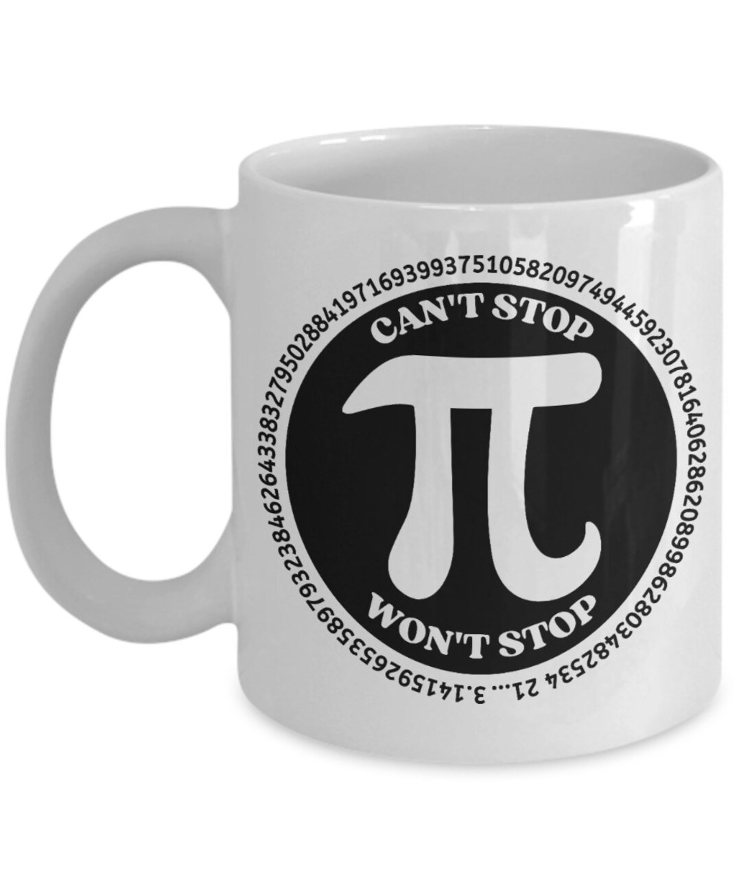 Funny Pi Mug - Math Teacher Gift, Can't Stop Won't Stop Cup - Etsy
