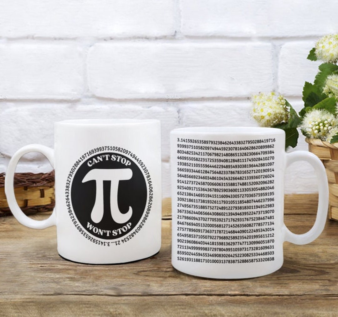 Value of Pi Mug Pi Can't Stop Won't Stop Present Cup Funny Math Mug ...