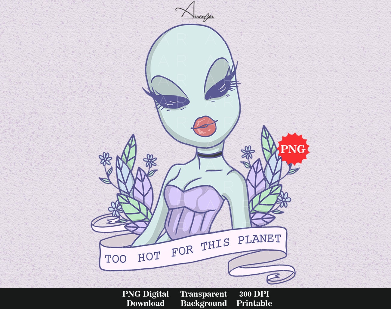 Too Hot for This Planet Png, Sexy Alien Sublimation Digital Design ...