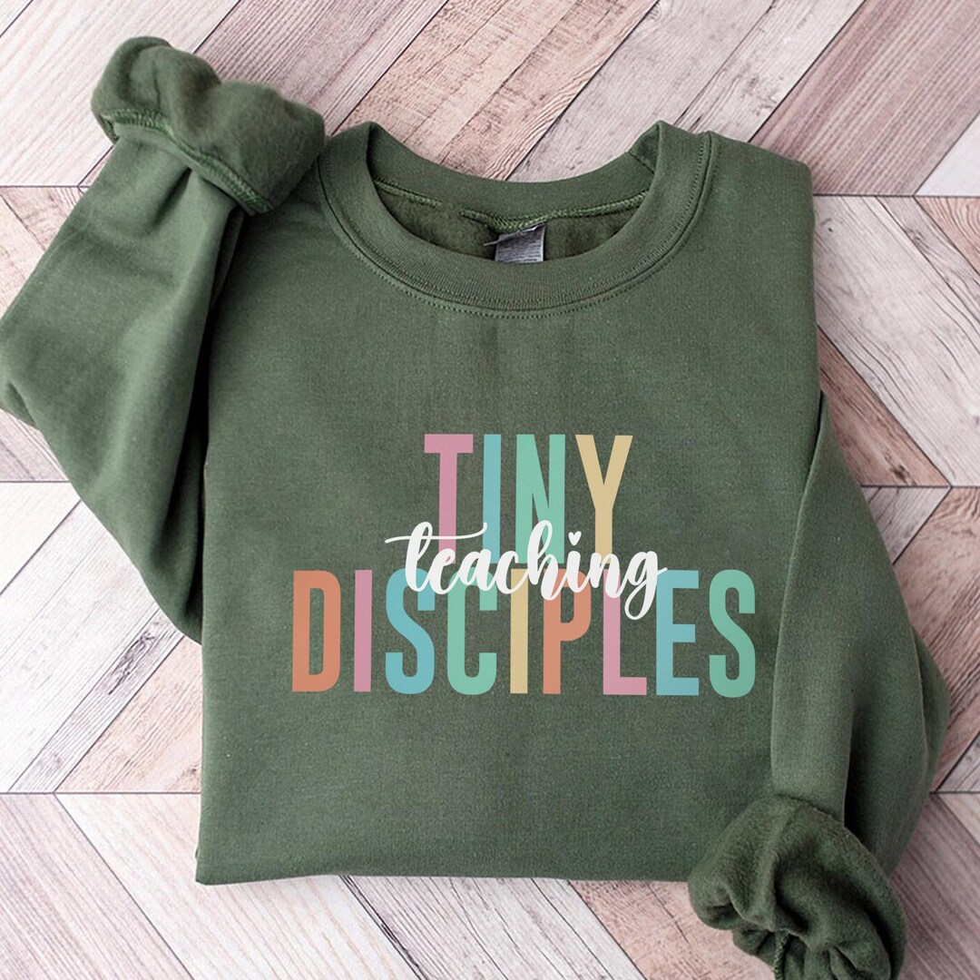 Teaching Tiny Disciples Sweatshirt, Religious Teacher Gift, Sunday ...