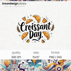 Croissant Day Design | Croissant Day Clipart | Celebrate Croissant Day ...