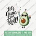 Let's Guac and Roll | Funny Avocado | Avacado Clipart | Funny Clipart ...