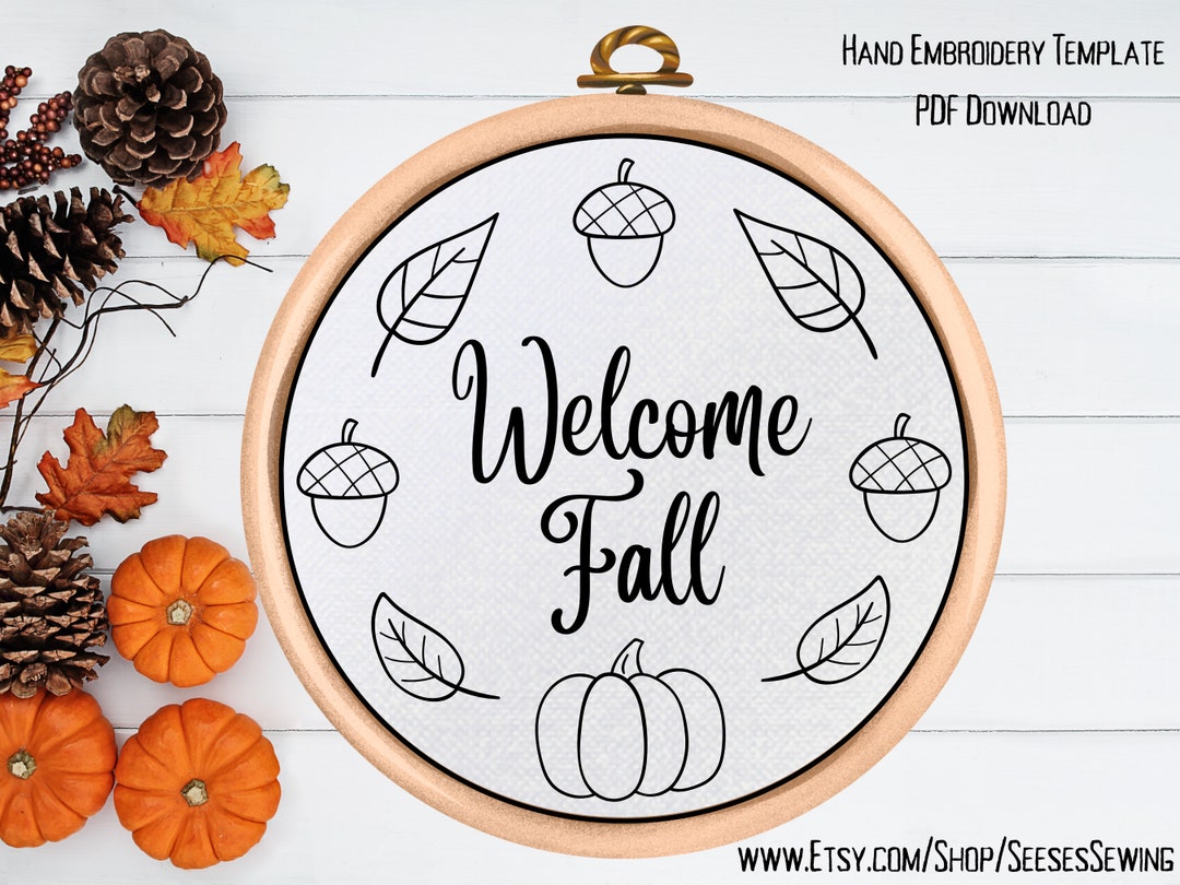 Welcome Fall Hand Embroidery Pattern - PDF Pattern - Fall Embroidery ...