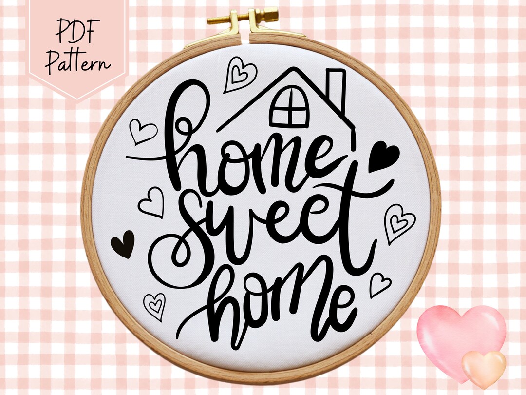 Hand Embroidery PDF Pattern, Home Sweet Home, Instant Digital Download ...
