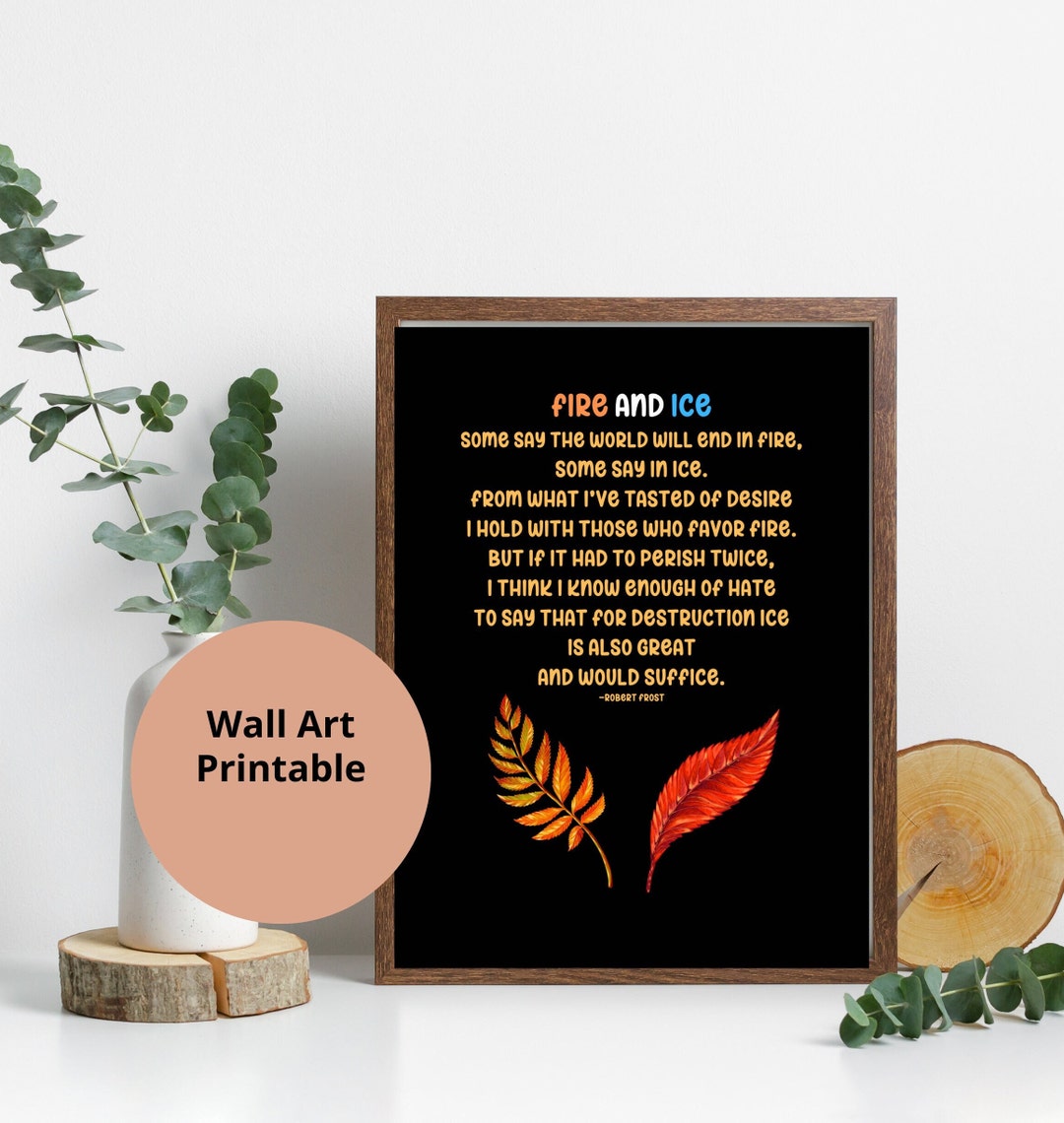 Fire and Ice | Robert Frost | Poem Print | Wall Art | Instant Download ...