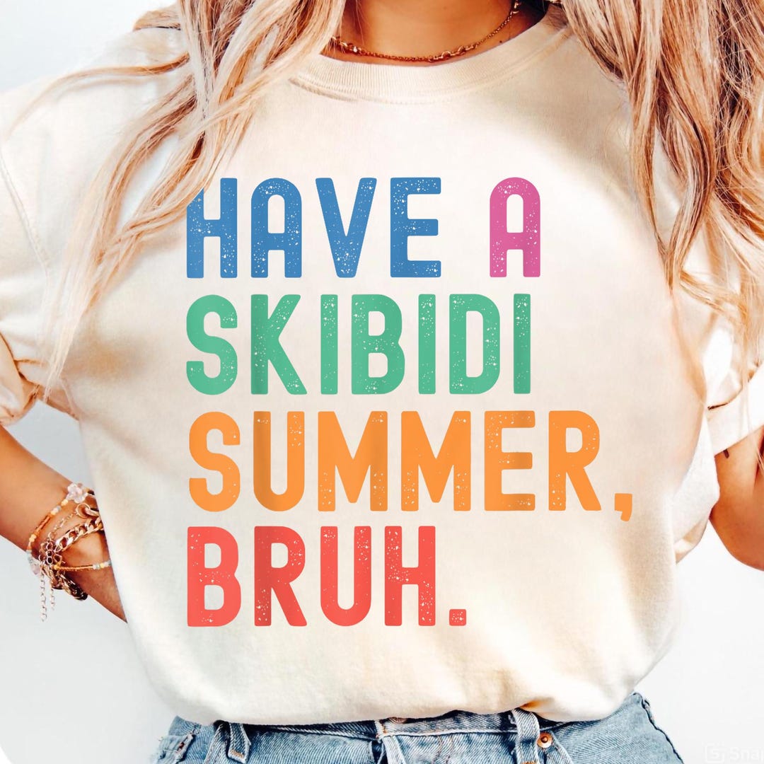 Have A Skibidi Summer Bruh Funny Teacher Last Day of School PNG, Last ...