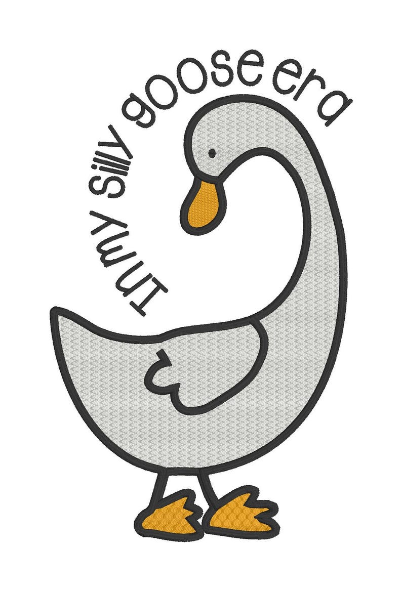 In My Silly Goose Era" Embroidery Design - Digital Download (5x7 & 6x10 ...