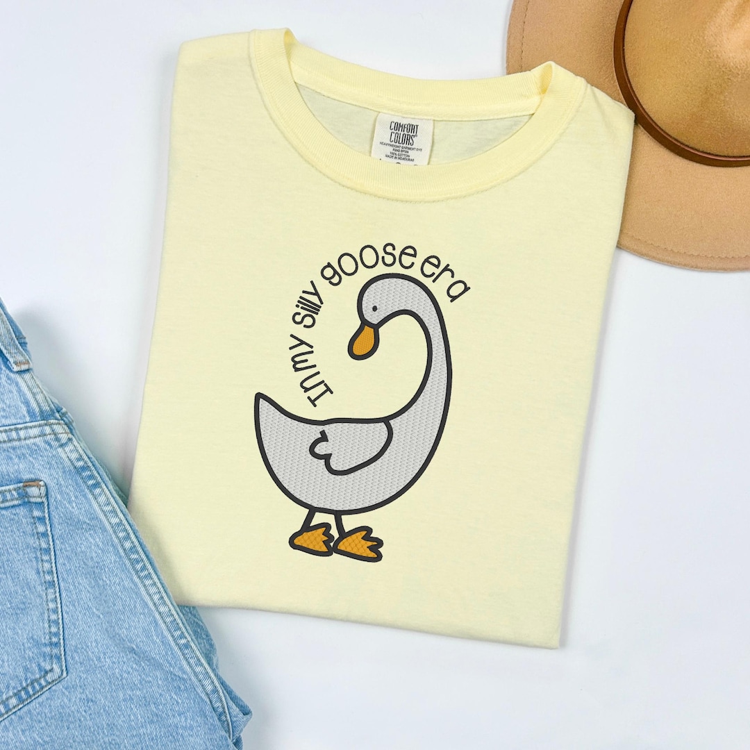 In My Silly Goose Era" Embroidery Design - Digital Download (5x7 & 6x10 ...