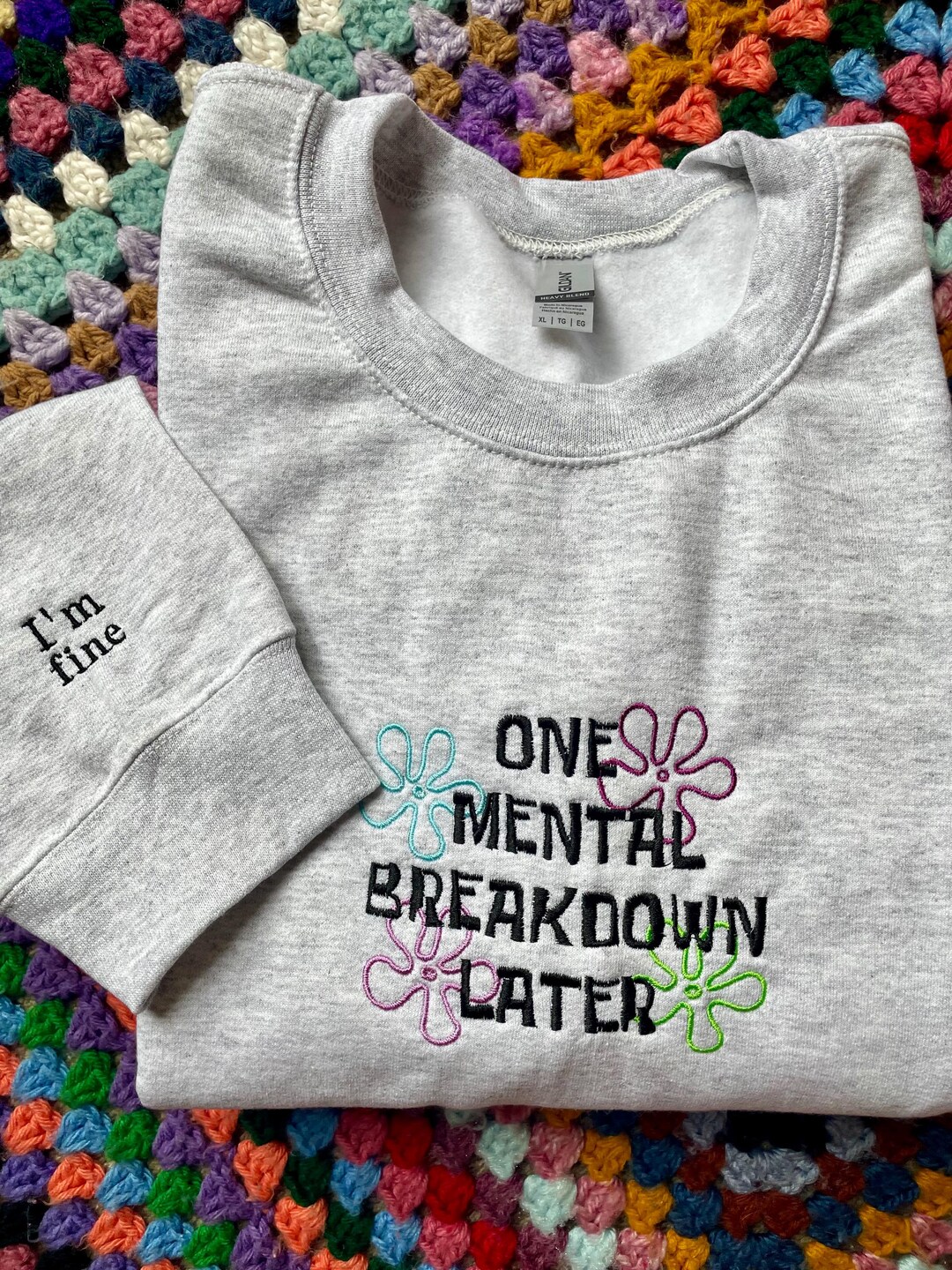 One Mental Breakdown Later I'm Fine Embroidered Crewneck Cozy and ...