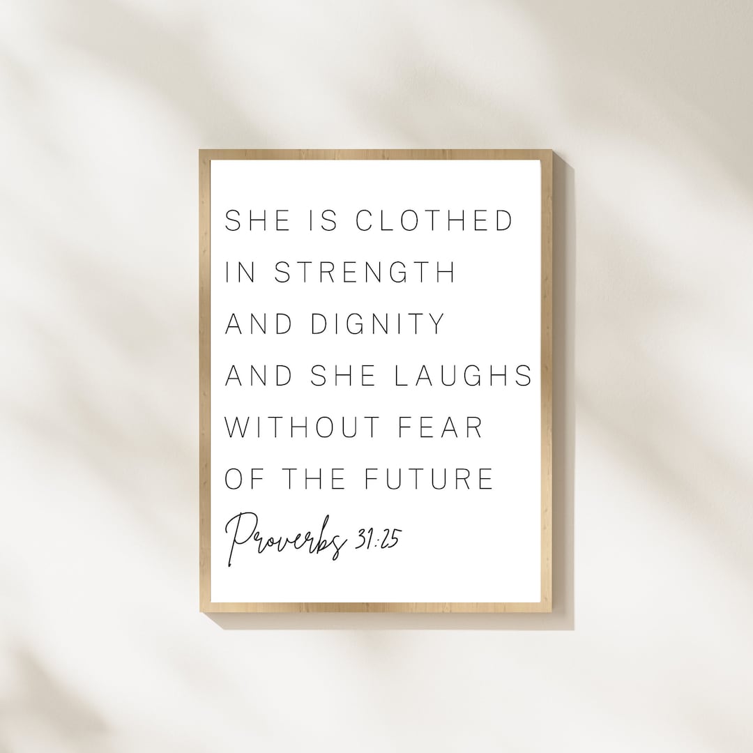 Proverbs 31:25 | She is Clothed in Strength and Dignity and She Laughs ...