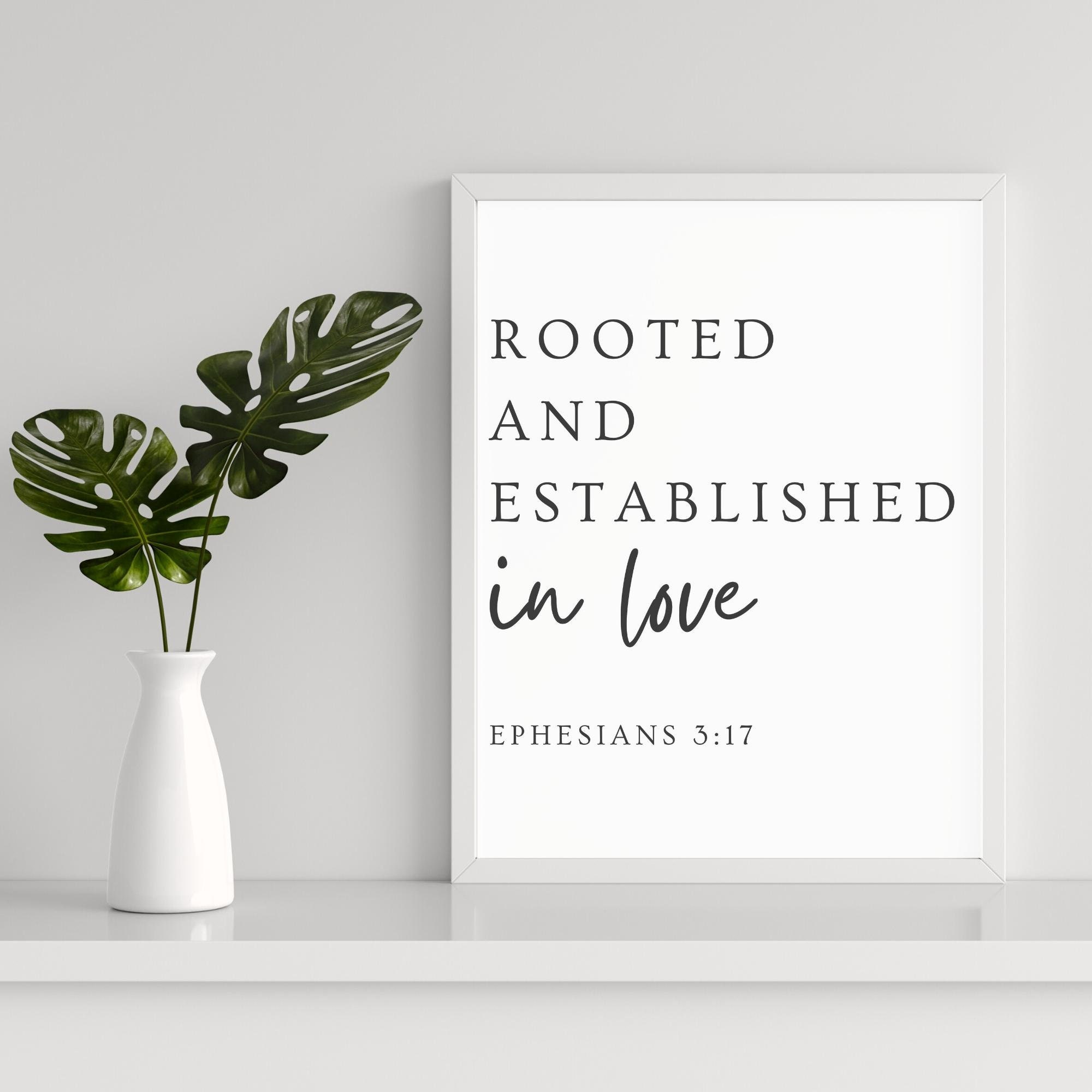 Ephesians 3:17, Rooted and Established in Love. God is Love, Christian ...